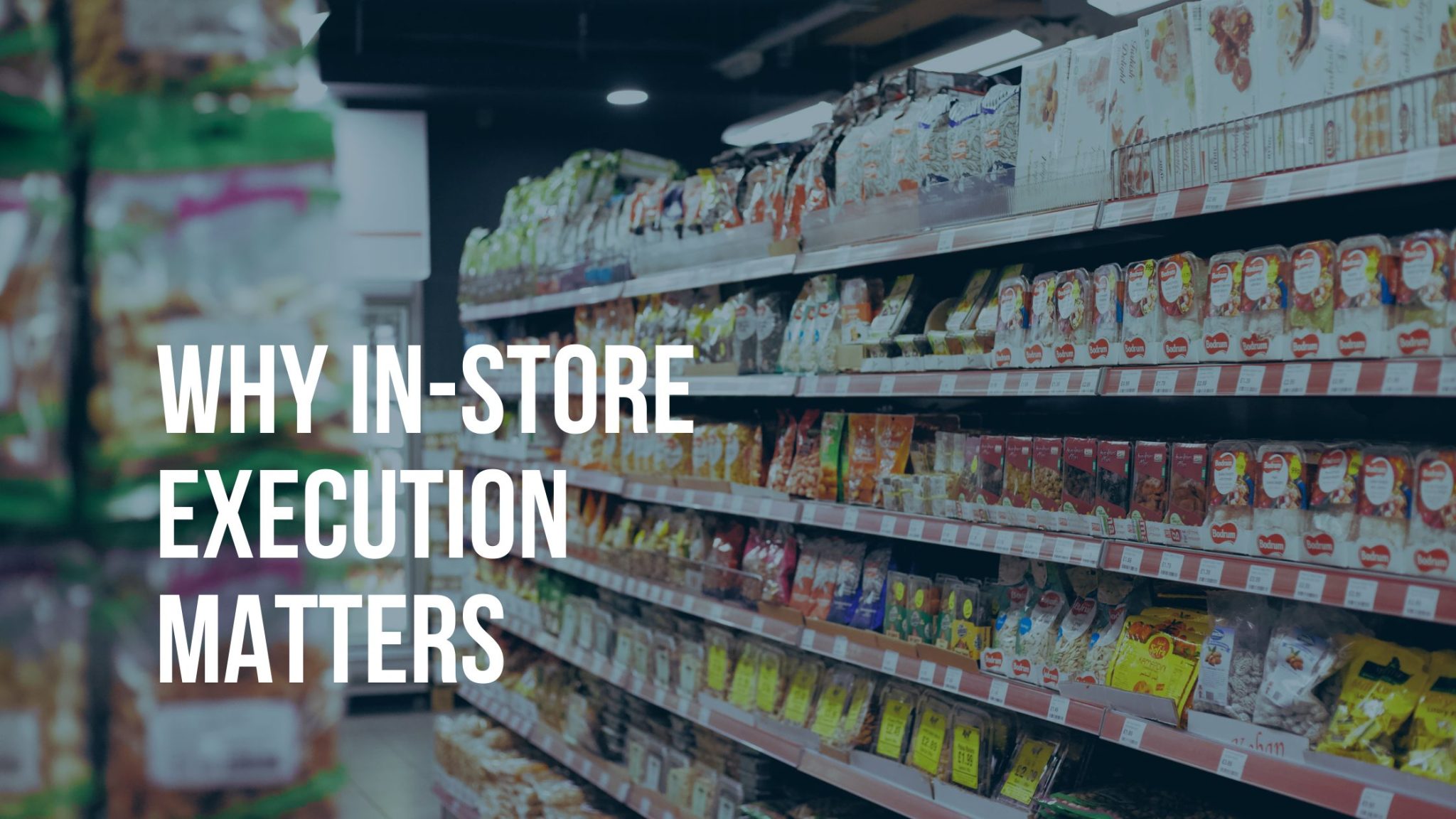 Why In-Store Execution Matters: Endcap and Display Management - RMS